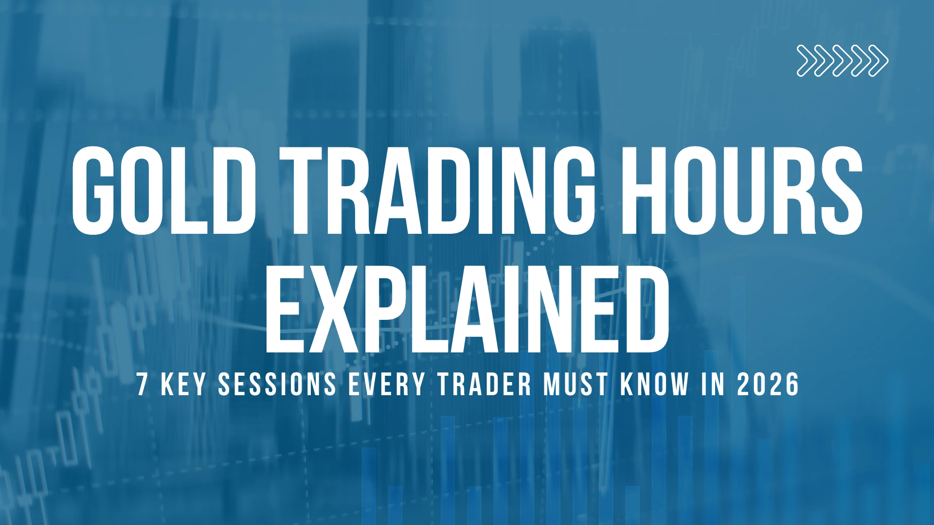 Gold Trading Hours: Best Times to Trade XAUUSD Today
